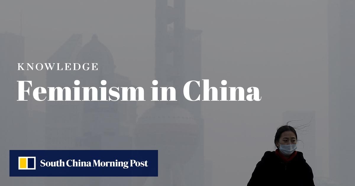 Understanding Feminism in China | South China Morning Post