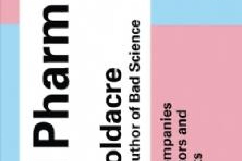 Book review: Bad Pharma, by Ben Goldacre | South China Morning Post