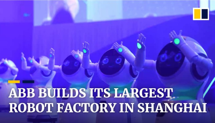ABB builds its largest robot factory in Shanghai | South China Morning Post