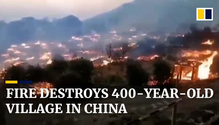 Massive fire engulfs 400-year-old village in China’s Yunnan province ...