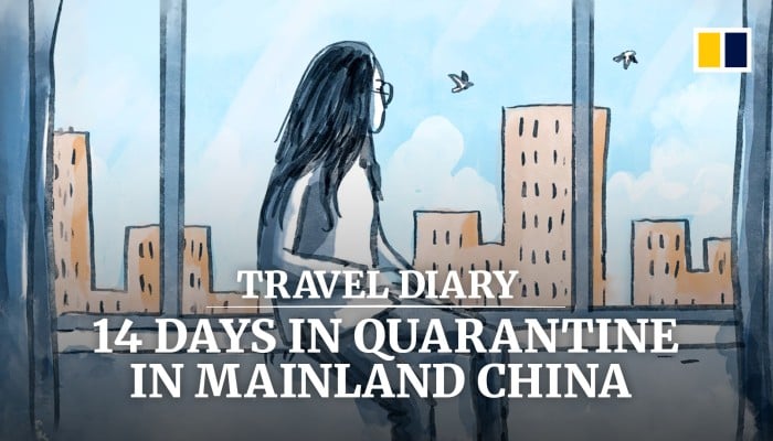 Travel diary: 14 days in quarantine in mainland China | South China ...