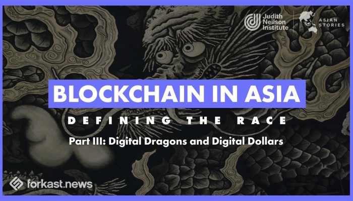 Blockchain in Asia: Digital Dragons & Digital Dollars | South China ...