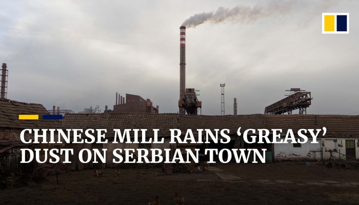 Chinese-owned steel mill rains ‘thick, greasy’ dust on Serbian town ...