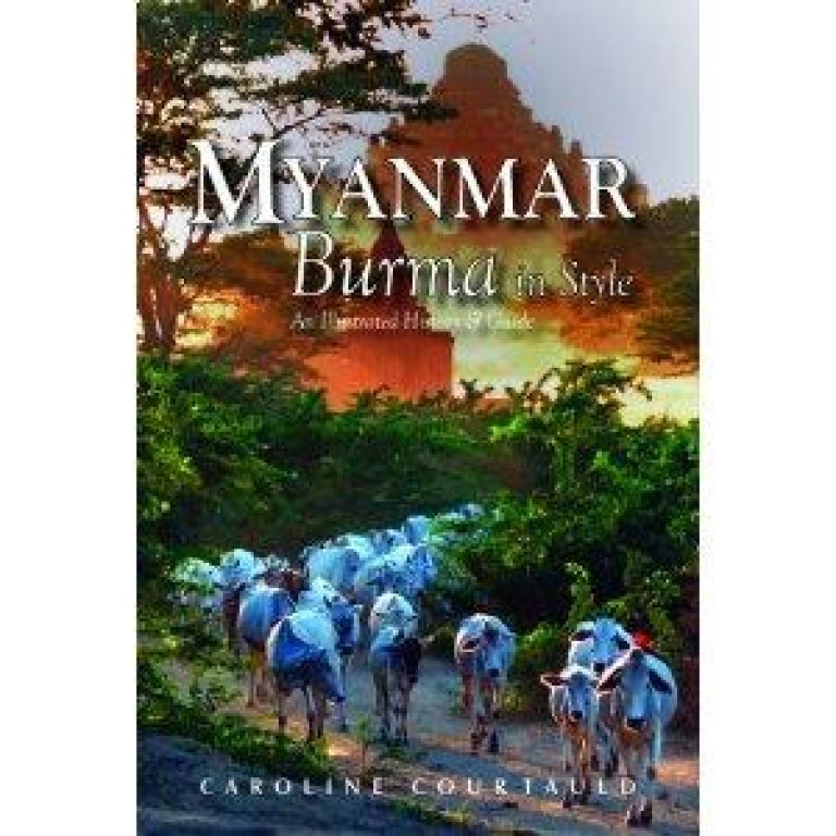 Book review: Myanmar, Burma in Style, by Caroline Courtauld | South ...