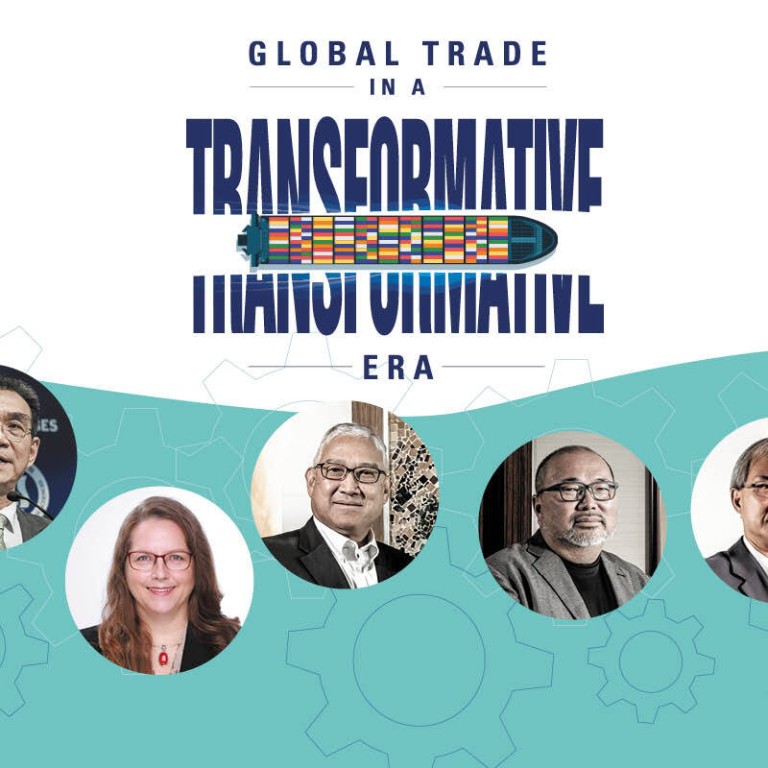 Global Trade in a Transformative Era | South China Morning Post