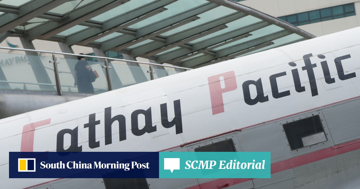 Editorial | Cathay Pacific must get its house in order for the sake of ...