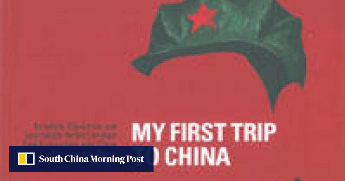 Book review: My First Trip to China | South China Morning Post