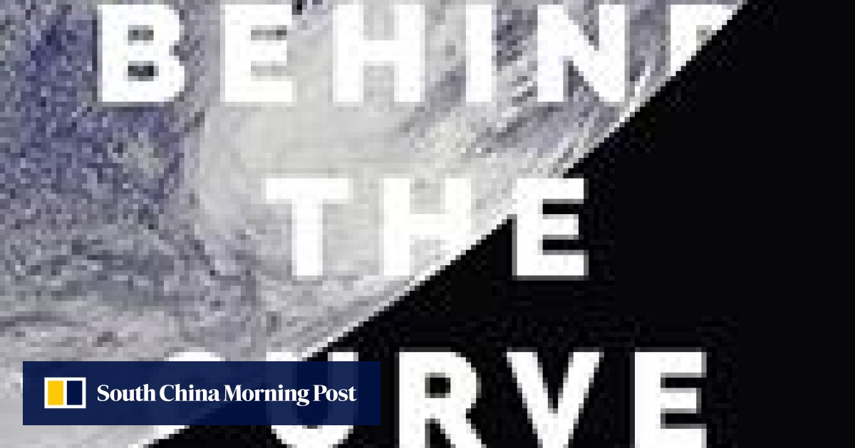 Book review: Behind the Curve, by Joshua Howe | South China Morning Post