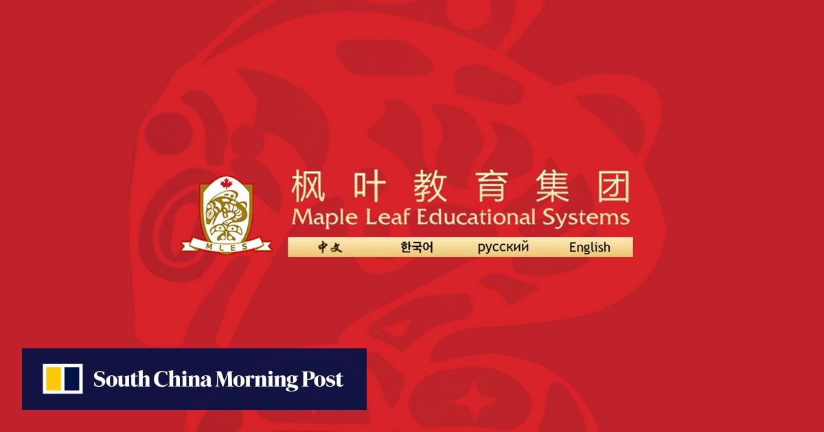 Maple Leaf plans big private school expansion on mainland | South China ...