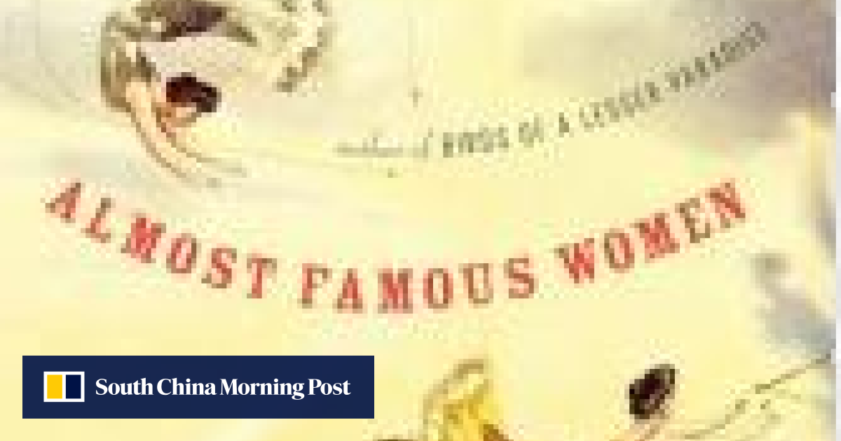 Book review: Almost Famous Women - engaging portraits | South China ...