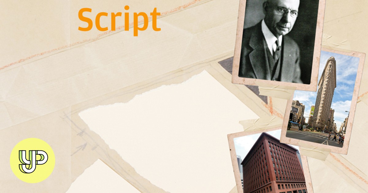 Script: The father of the skyscraper - Young Post | South China Morning ...