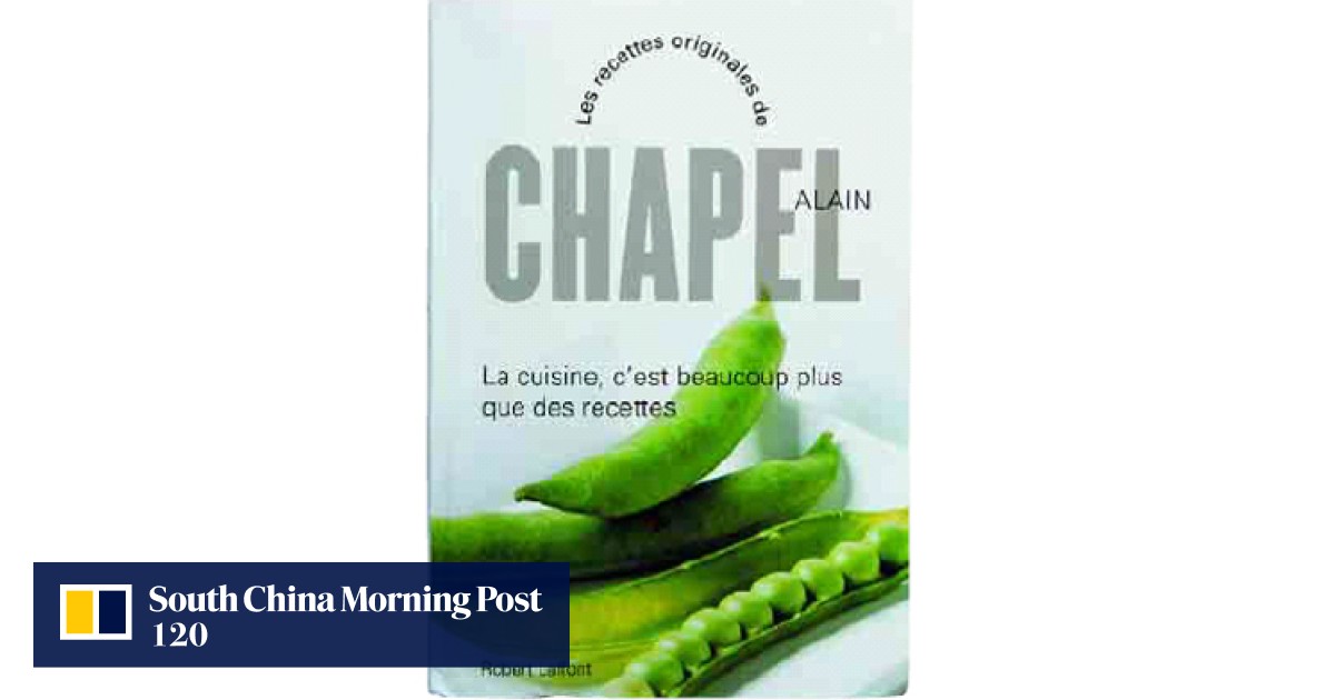 Book: Les Recettes Originales de Alain Chapel | South China Morning Post