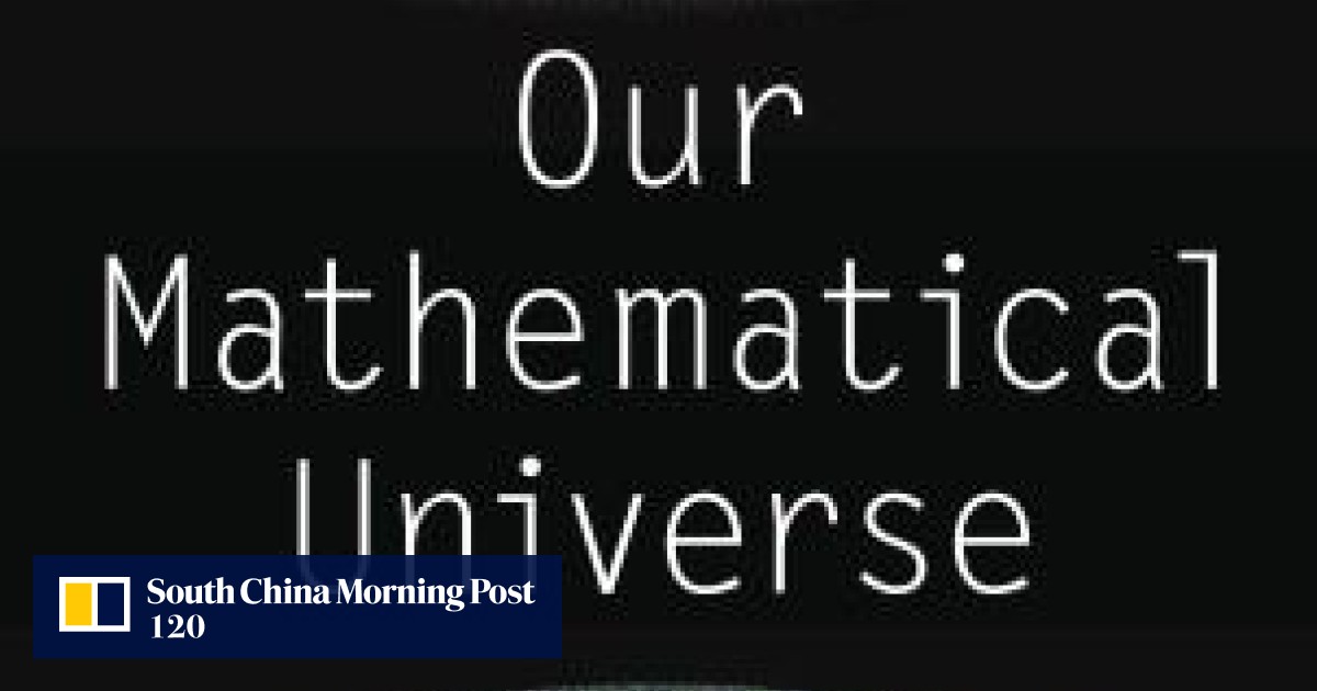 Book review: Our Mathematical Universe, by Max Tegmark | South China ...