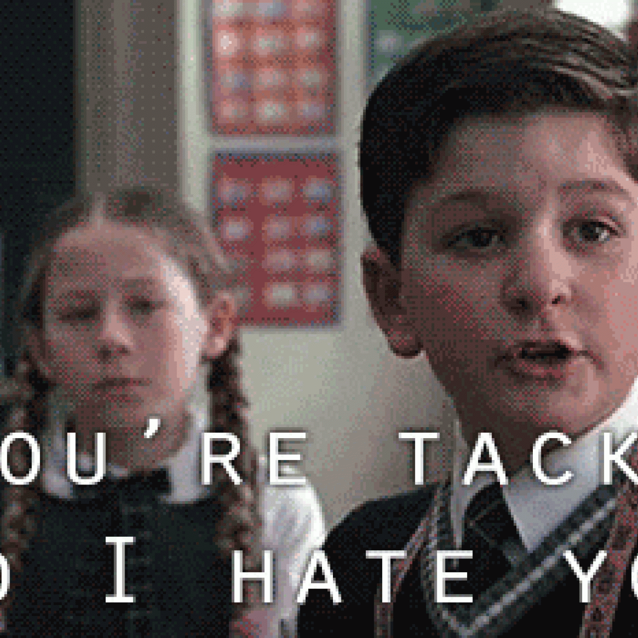 Youre Tacky And I Hate You